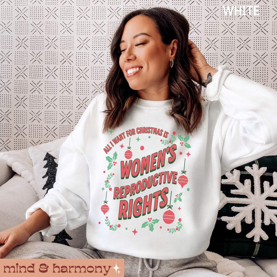 Womens Reproductive Rights Christmas Sweatshirt, Holiday Feminist ...