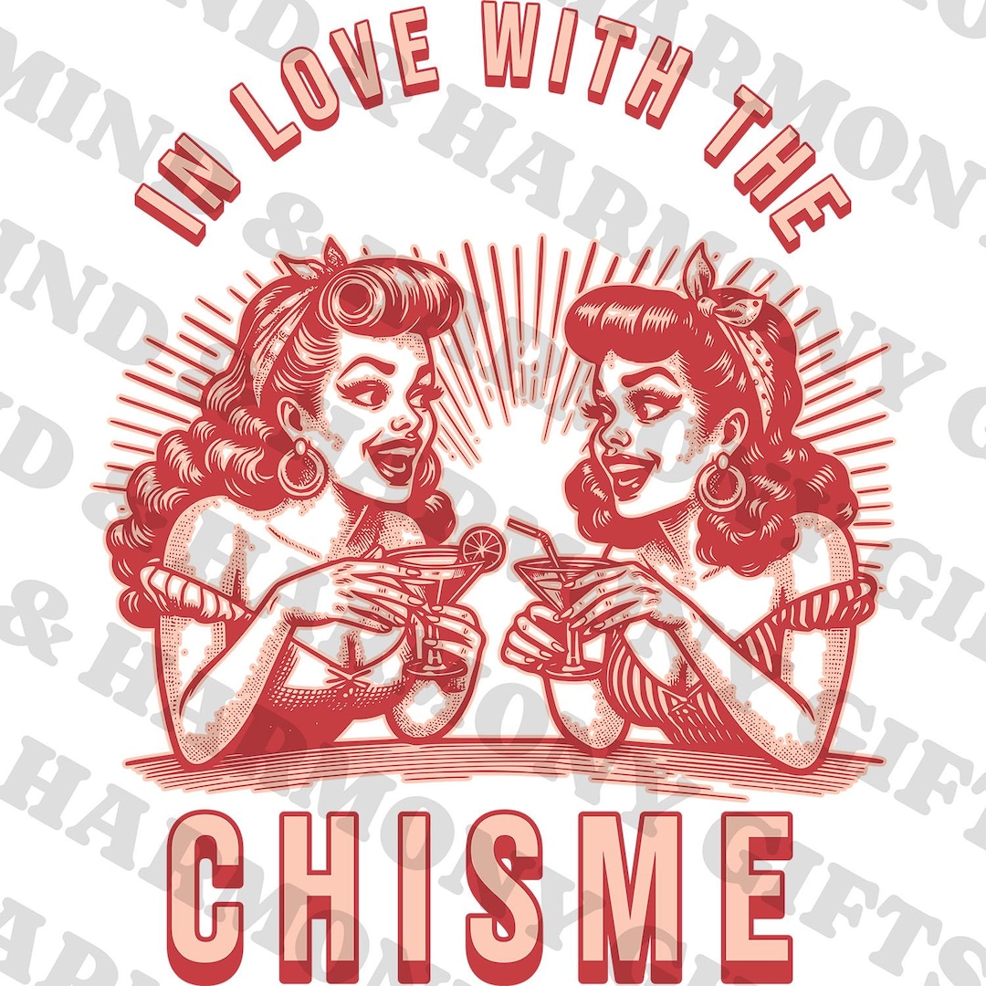 In Love With Chisme PNG, Chismosa Digital File Instant Download Funny ...