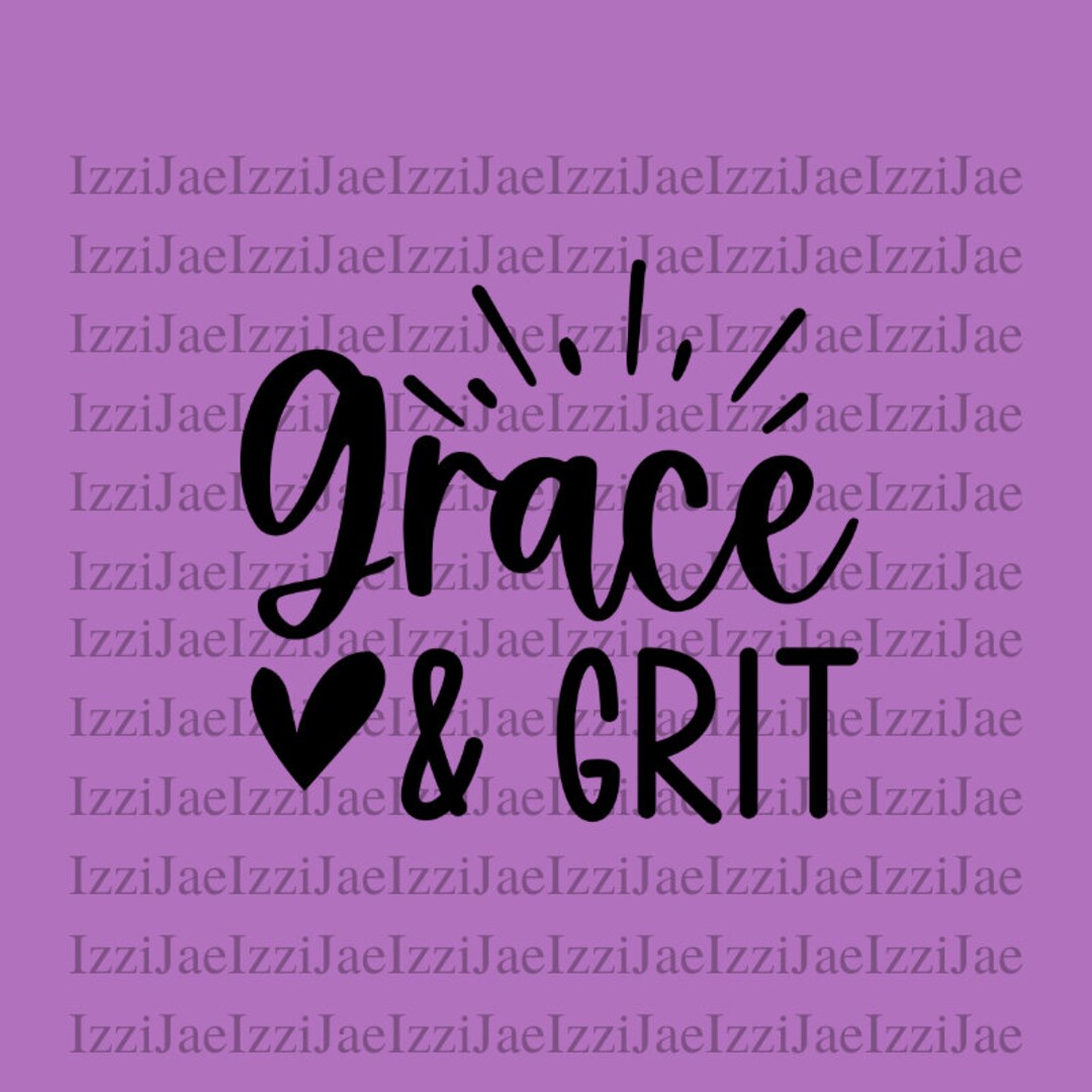 Grace & Grit Digital File Svg Sublimation Dxf Eps Png - Etsy