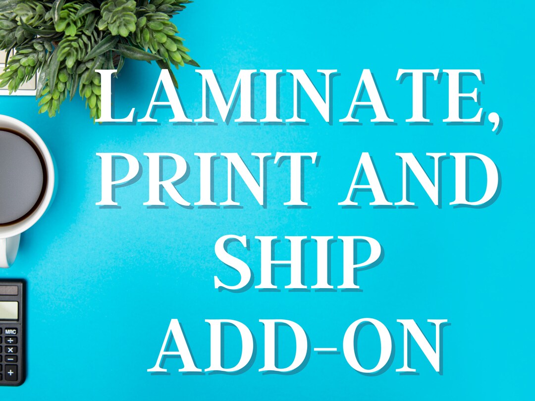 Laminate, Print and Ship Printable Items - Add on for up to 4 Items - Etsy