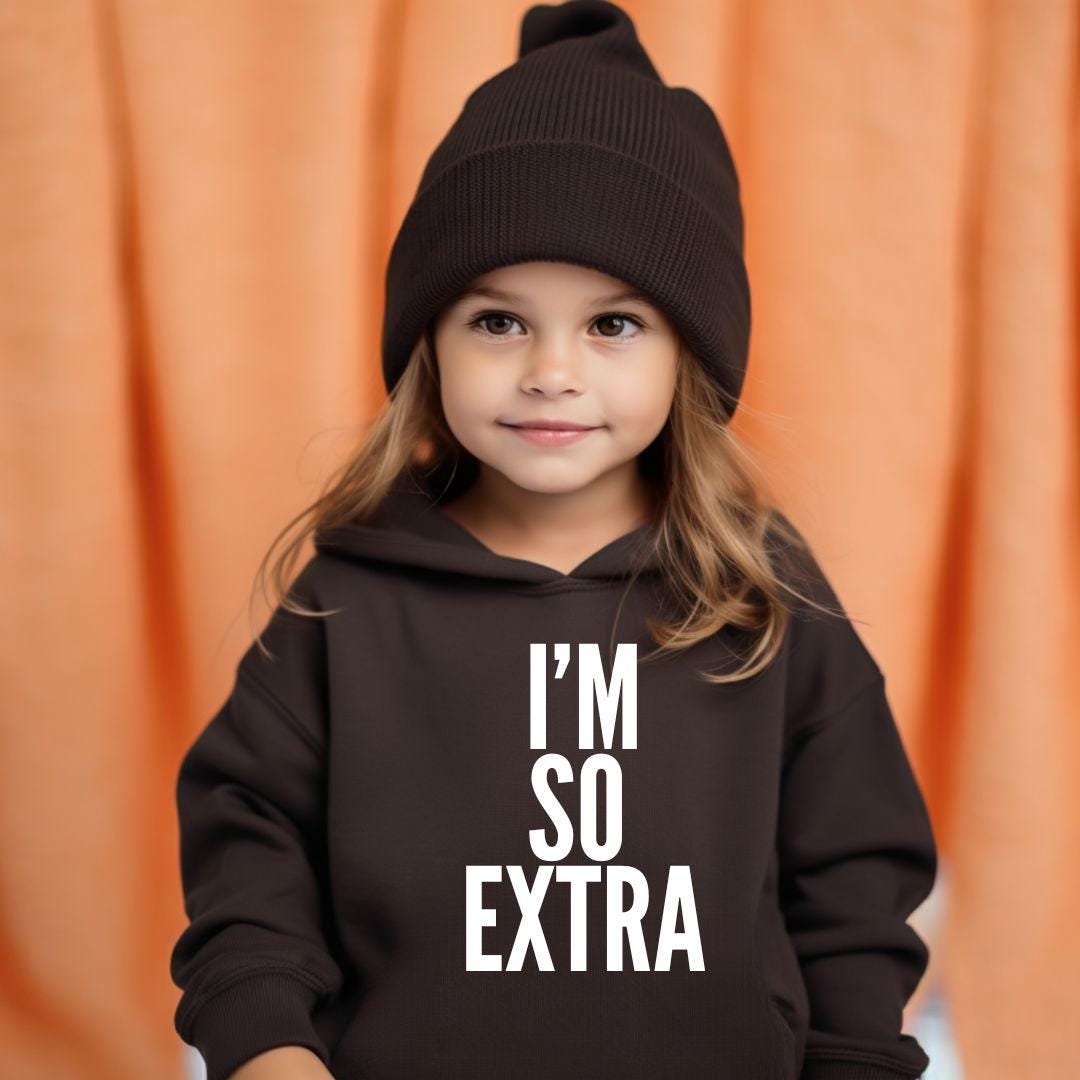 I'm so Extra Hoodie - Boujee Women's Sweatshirt - Etsy