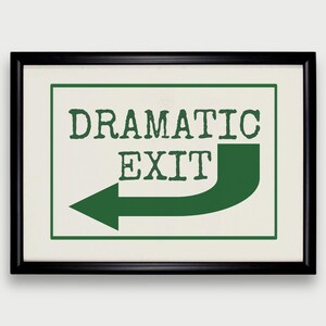 Dramatic Exit Left Side Sign. Poster. Digital Download - Etsy