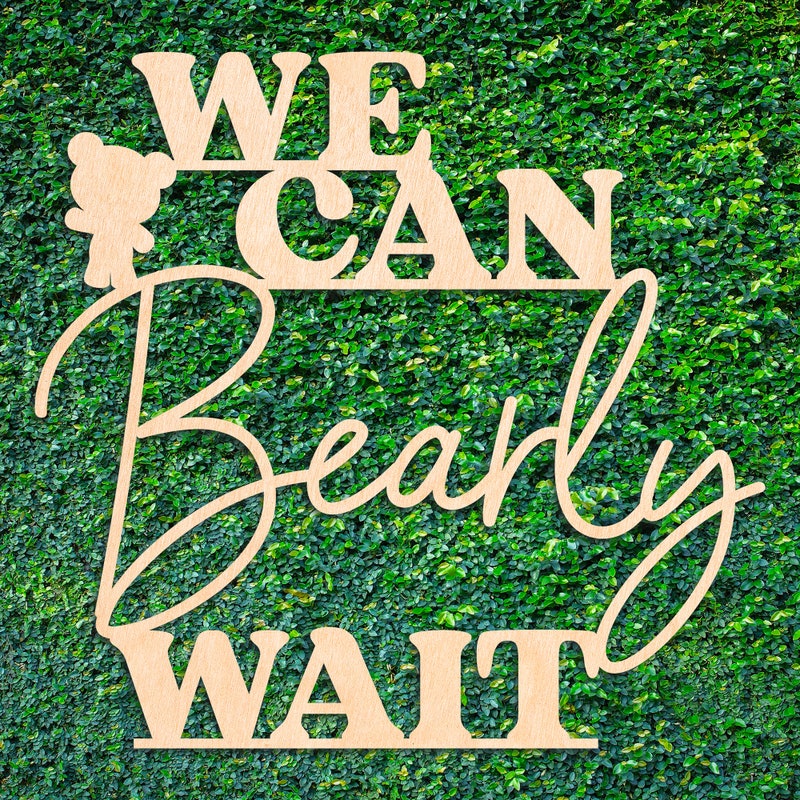 We Can Bearly Wait Sign - Etsy