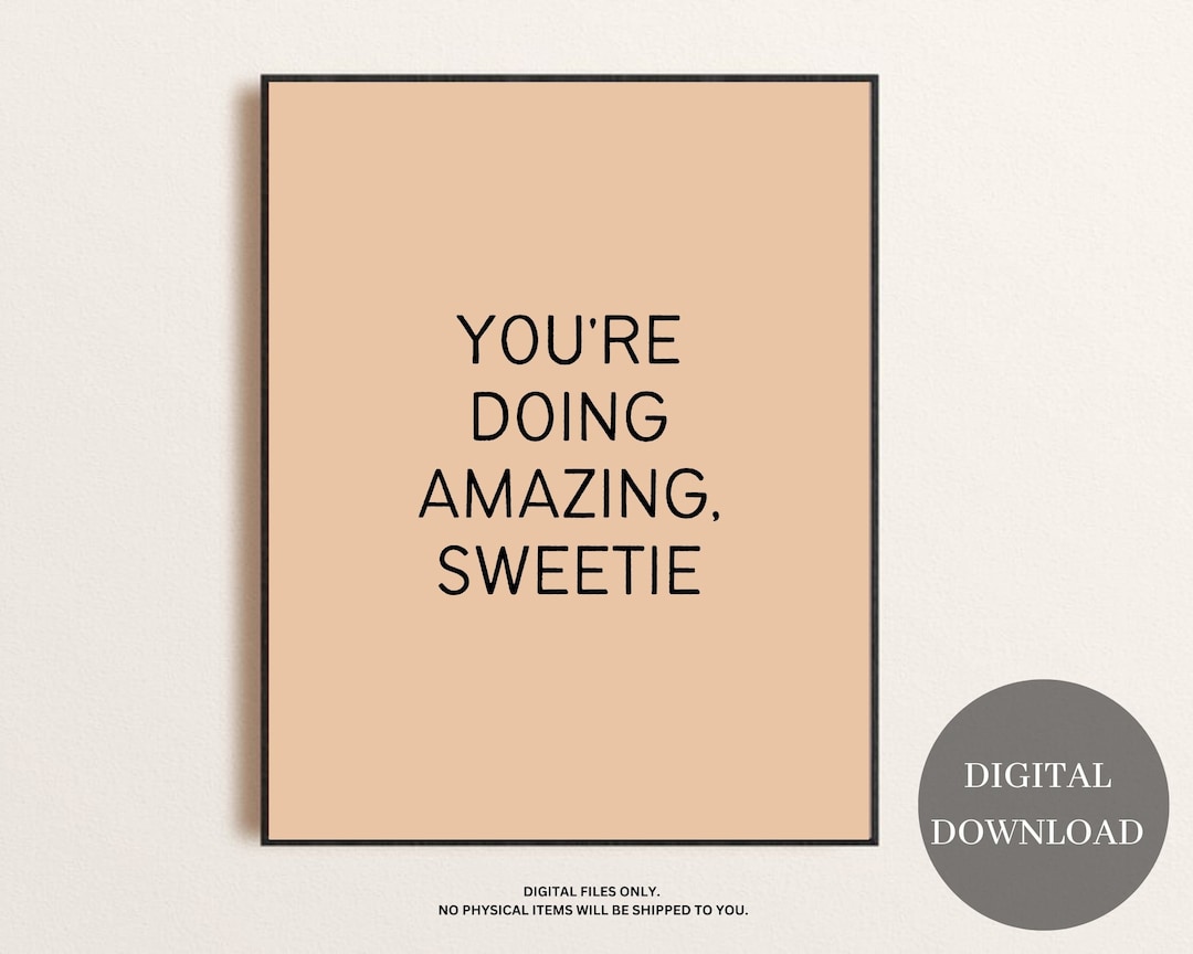 You're Doing Amazing Sweetie Poster, Pop Culture Self Love Meme Funny ...