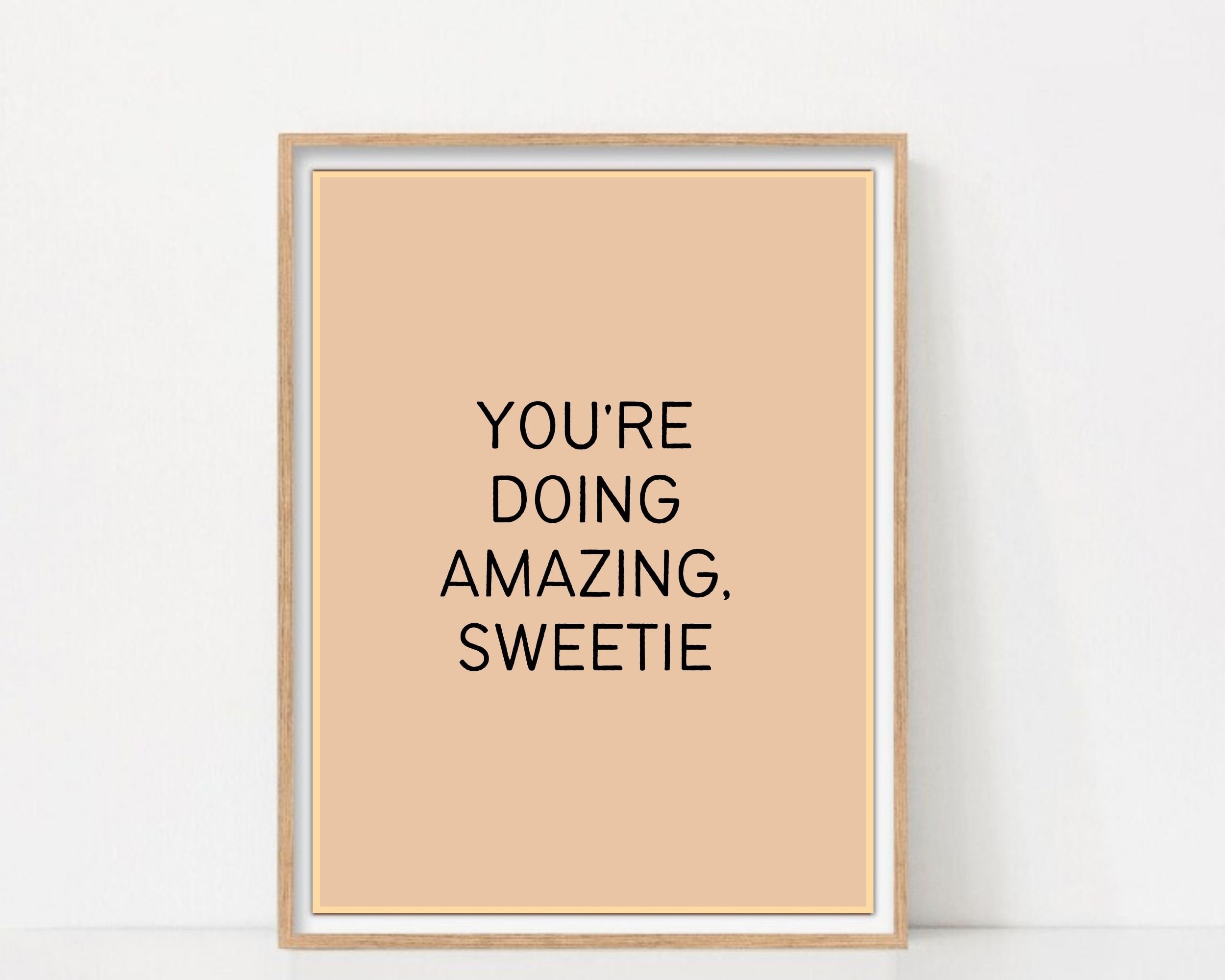 You're Doing Amazing Sweetie Poster, Pop Culture Self Love Meme Funny ...