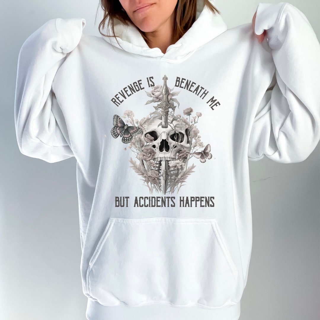 Revenge is Beneath Me but Accidents Happen Hoodie Goth - Etsy
