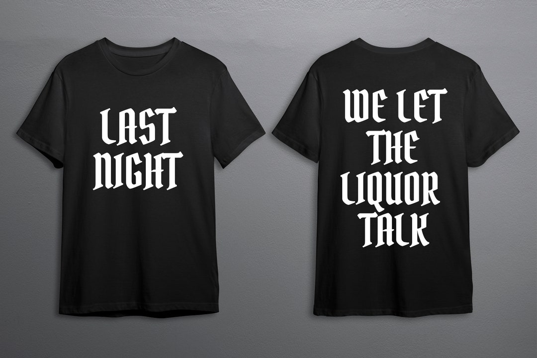 Wallen Last Night SVG PNG for T Shirts, Hoodies, Crew Necks, Tanks ...