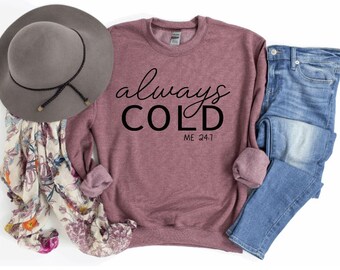 Always Cold Shirt - Etsy