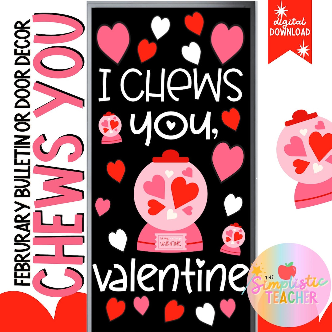 I Chews You Valentine's Bubble Gum Door Door| February Bulletin Board ...