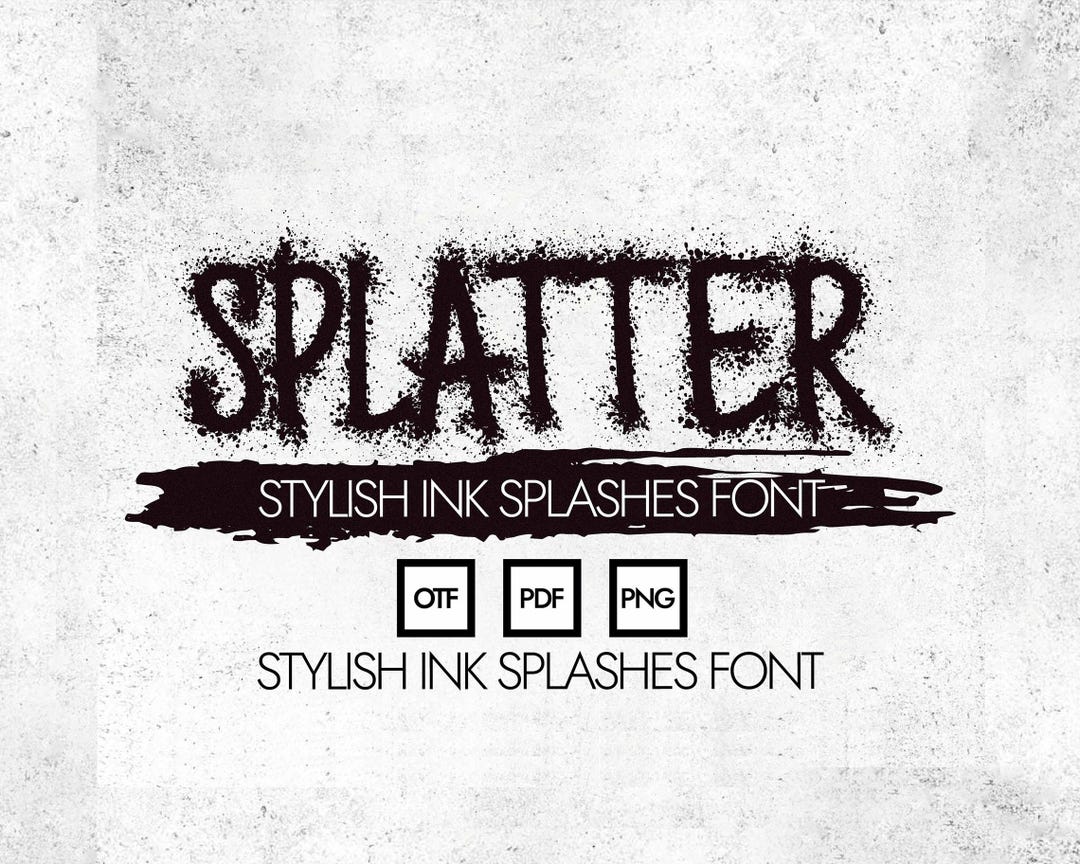 Ink Splatter Font: Decorative Brush Stroke Font (OTF, PDF, PNG) - Etsy