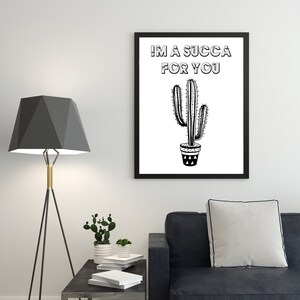 Funny Succulent Printable-instant Digital Download-cute Succulent Quote ...