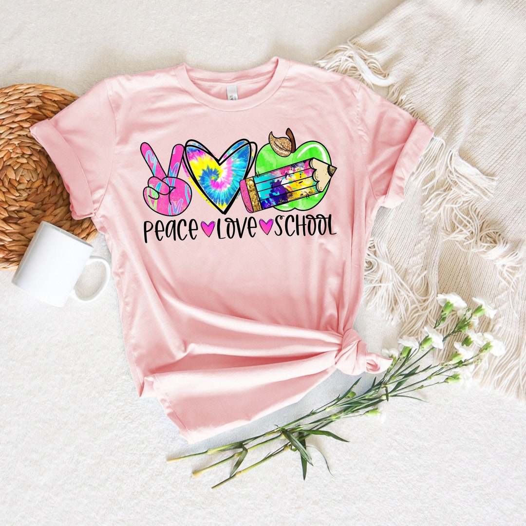 Peace Love School Shirt, Tye Dye Teacher Shirt, Tie Dye School Shirt ...