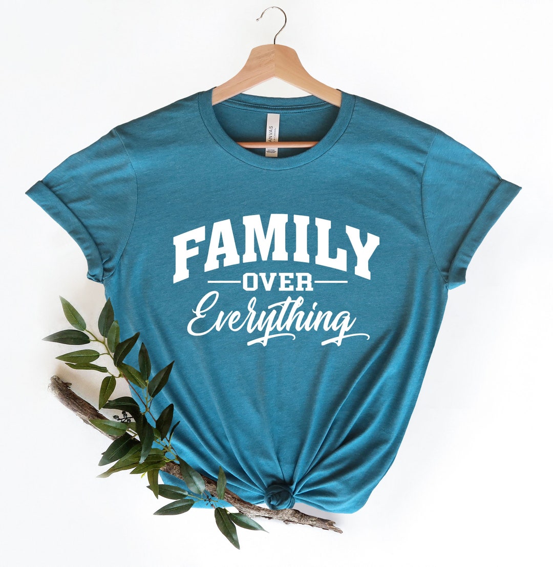 Family Over Everything Shirt, Family Love Tshirt, Gift for Family ...