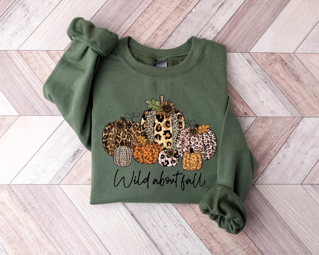 Wild About Fall Sweatshirt, Pumpkin Fall Shirt, Happy Thanksgiving ...