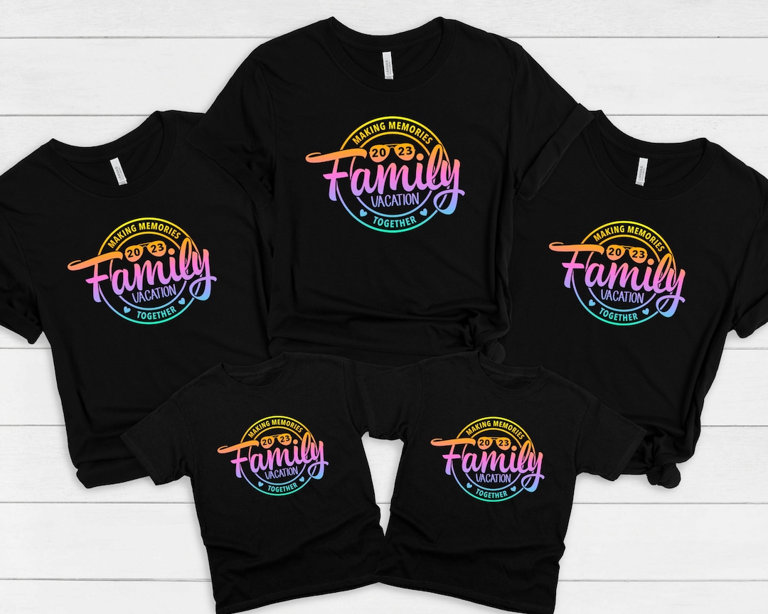 Family Vacation 2023 T-shirt, Making Memories Together Family Tshirt ...