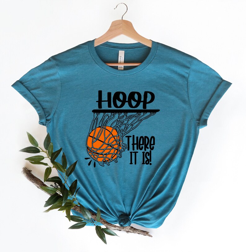 Hoop There It is Basketball Shirtbasketball Fan Shirt - Etsy