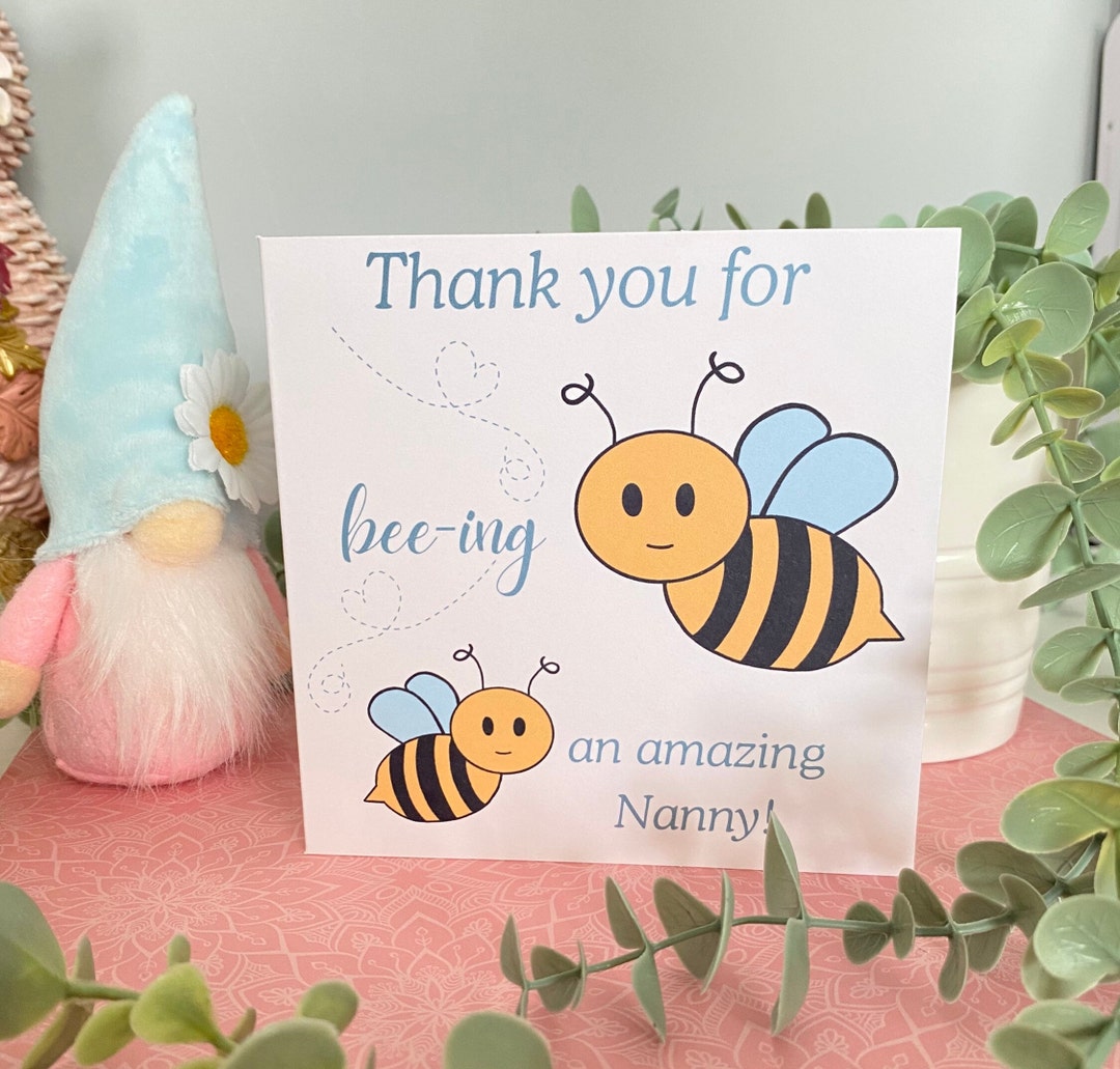 Thank You for Bee-ing an Amazing Nanny Greeting Card, Best Nan Birthday ...