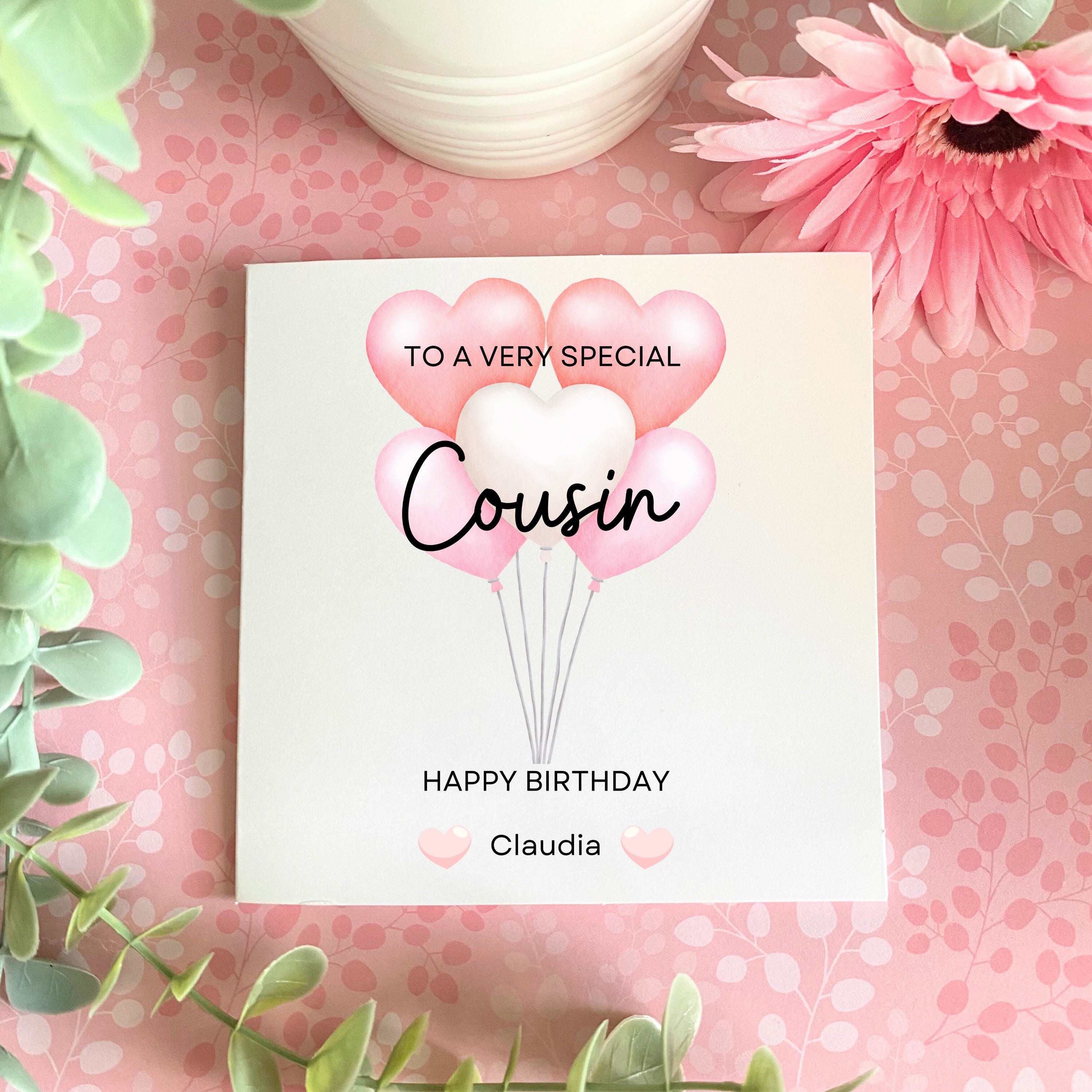 To A Very Special Cousin Happy Birthday Personalised Greeting Card