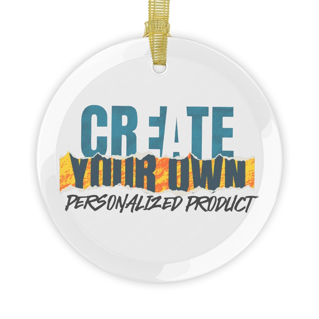 CREATE YOUR OWN Glass Ornaments, Custom Ornament, Christmas Ornament ...