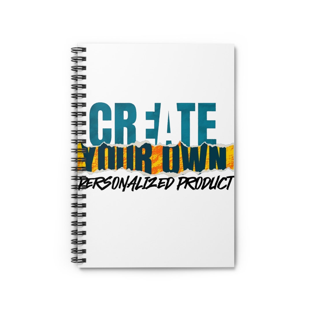 CREATE YOUR OWN Spiral Notebook Ruled Line, Custom Notebook ...