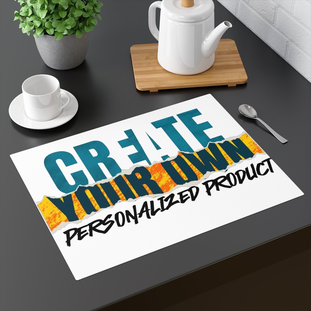 CREATE YOUR OWN Placemat, 1pc, Custom Placemat, Personalized Placemat ...