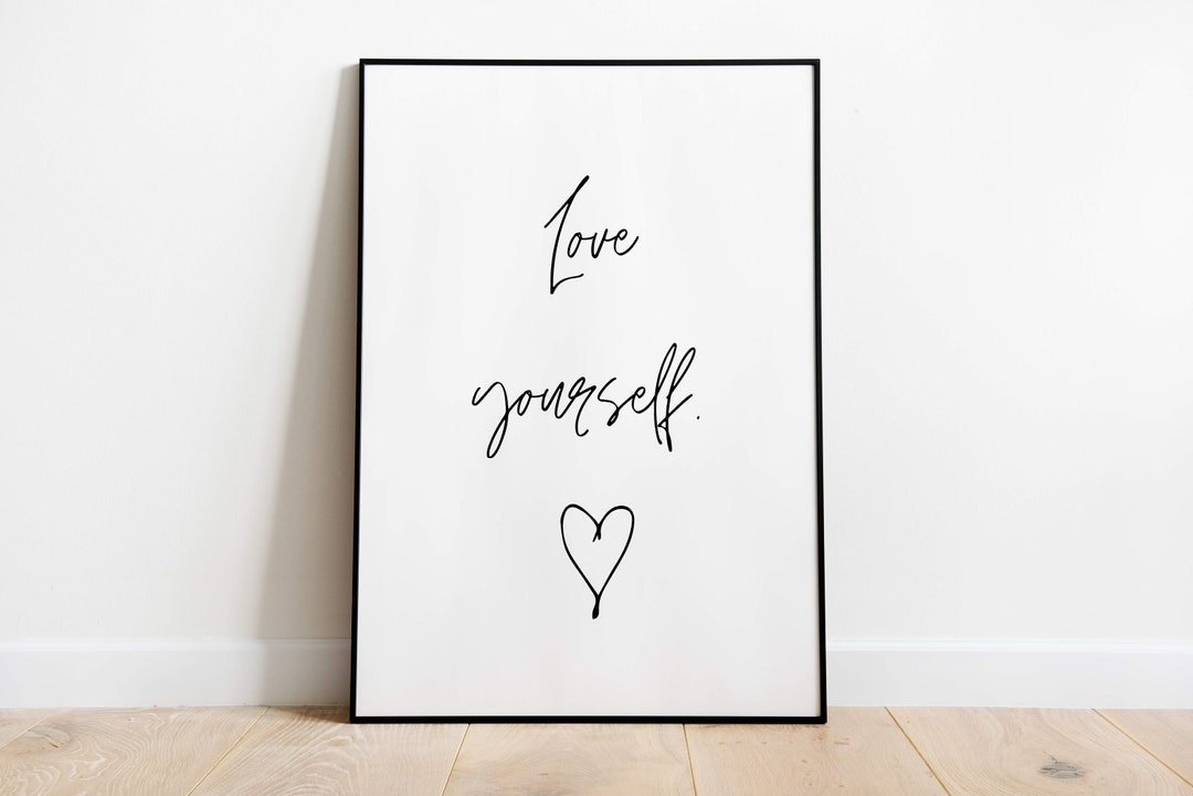 Love Yourself Poster | Digital Download Print Wall Art Decor Design ...