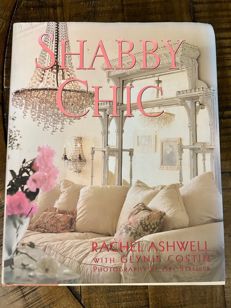 Shabby Chic by Rachel Ashwell: First Edition Book - Etsy