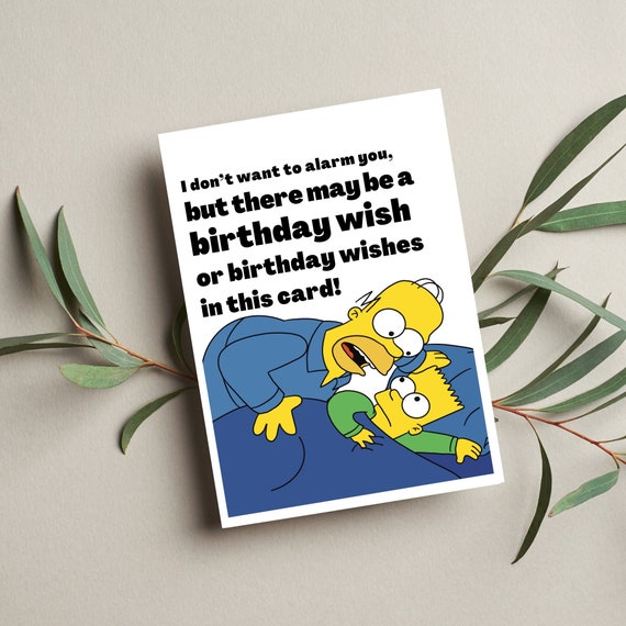 Simpsons Birthday Card Homer I Dont Want to Alarm You - Etsy