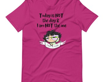 Today is Not the Day and I Am Not the One - Etsy
