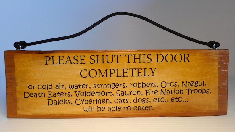 Please Shut This Door Completely... - Wooden Sign - Etsy