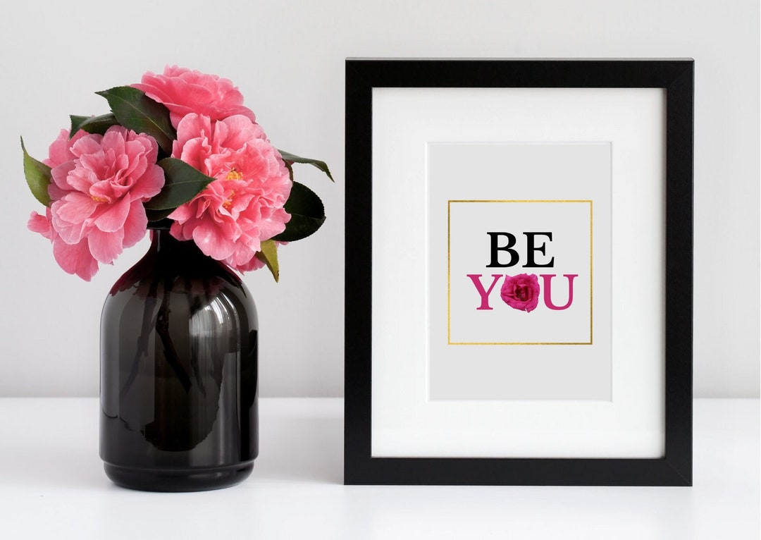 Be You, Positive Digital Art, Inspirational Typography Wall Art ...