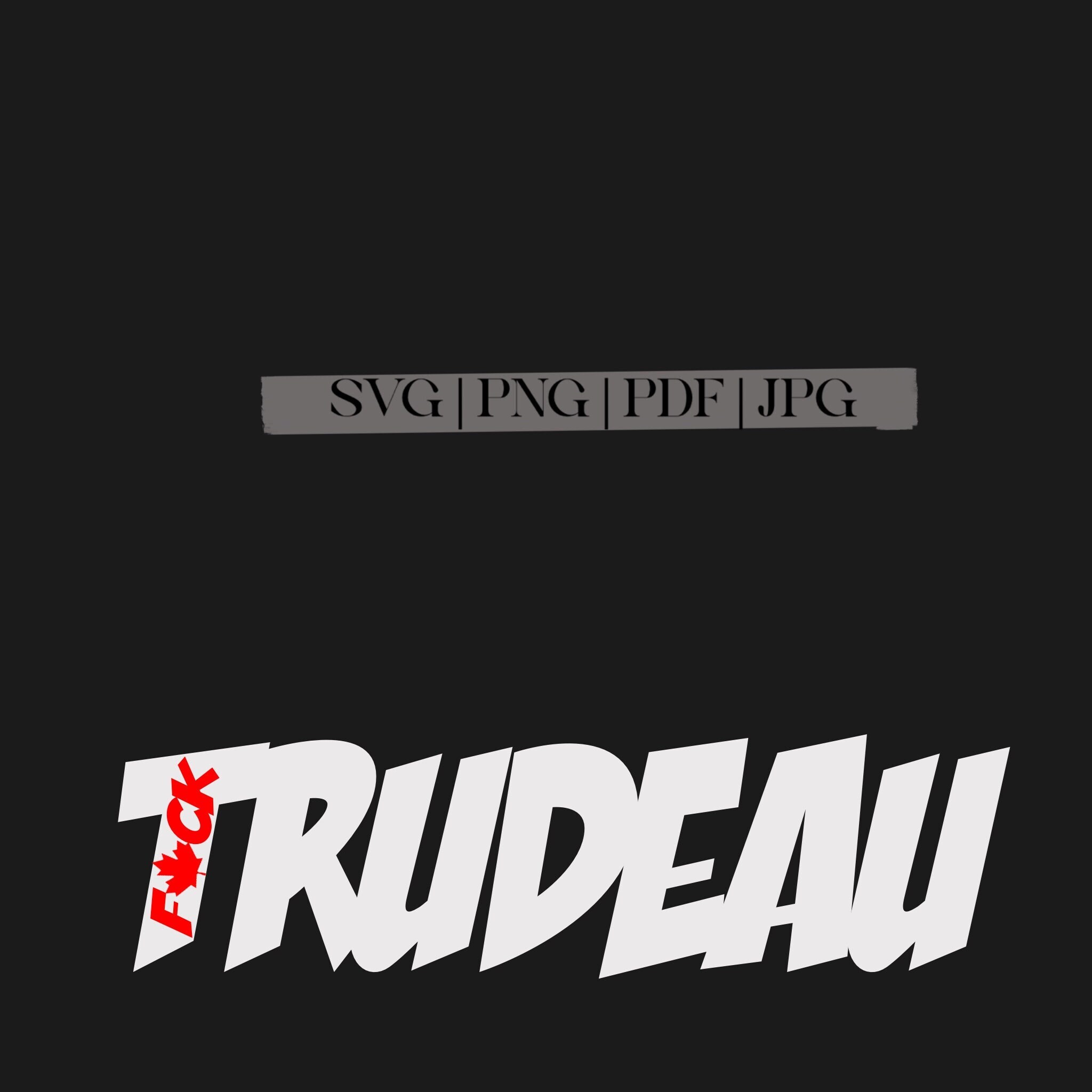 F Trudeau Svg Funny Svg / Canadian Svg / Cricut Cut File / - Etsy Canada