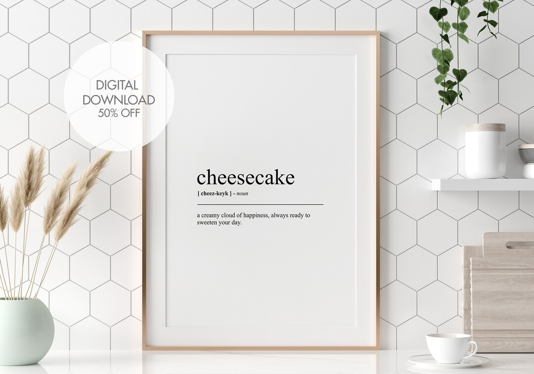 Cheesecake Definition Print | Cheesecake Dictionary Art | Funny Dessert ...
