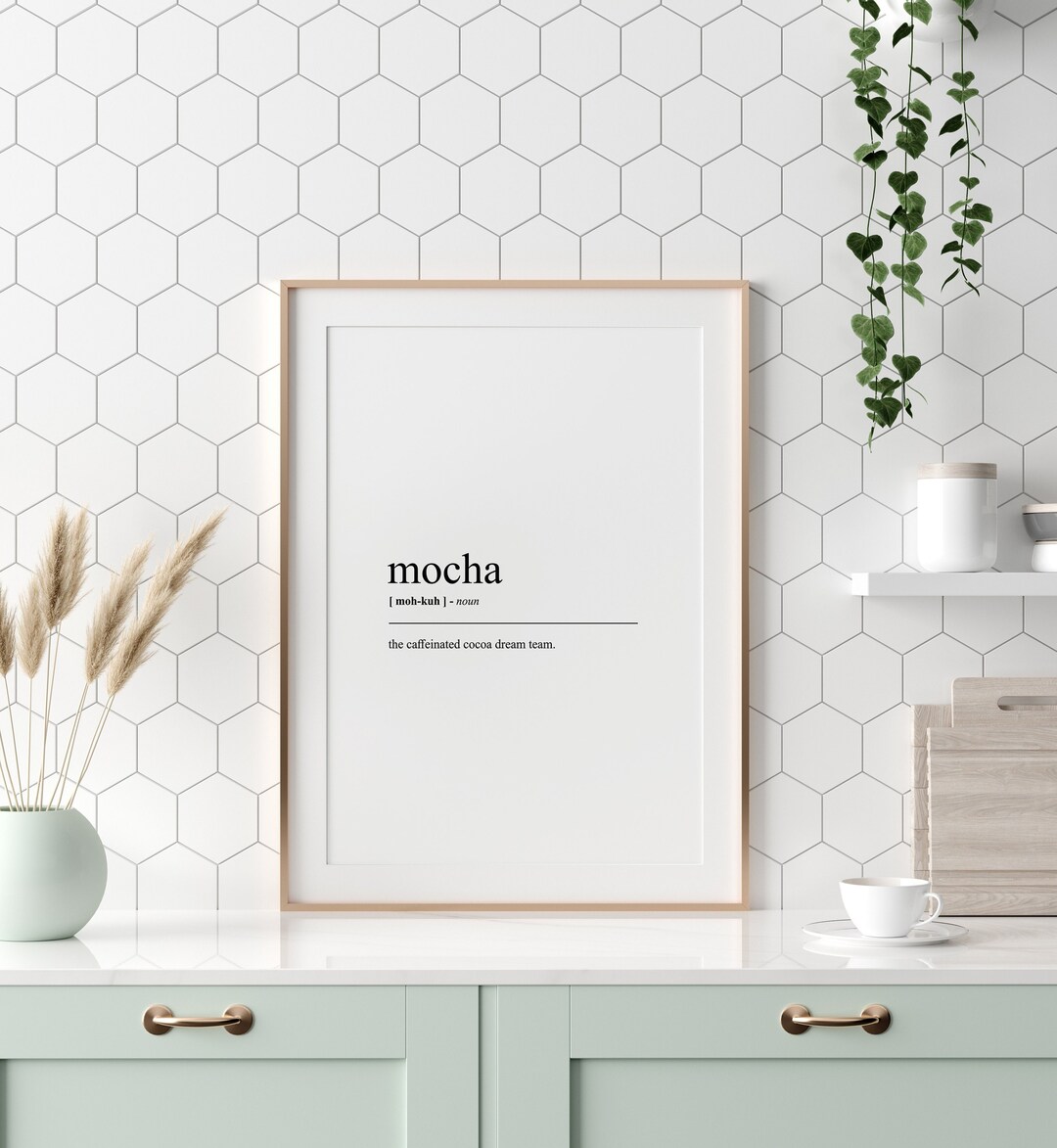 Mocha Definition Print | Mocha Funny Kitchen Wall Art | Funny Humourous ...