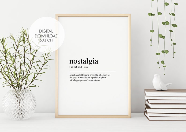 Nostalgia Definition Print | Nostalgia Dictionary Definition ...