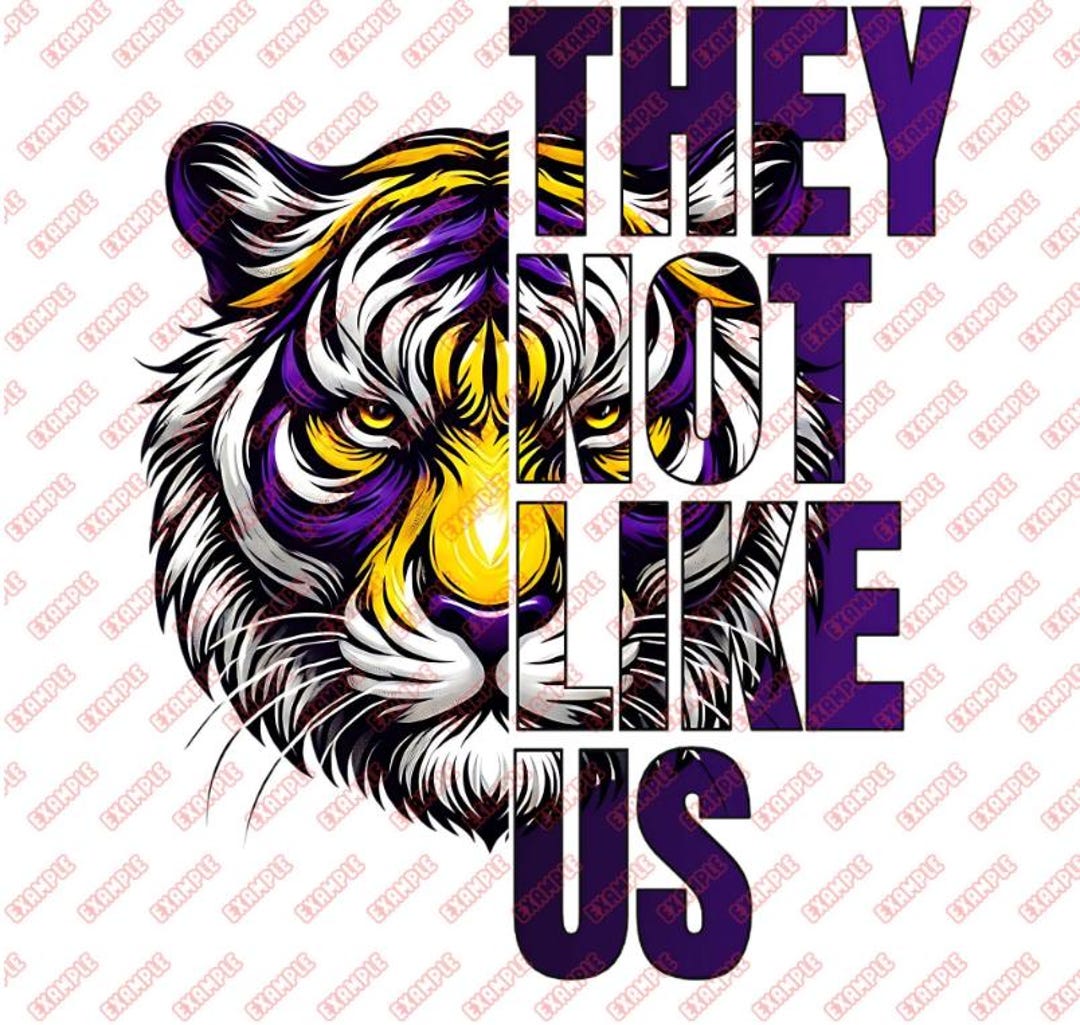They Not Like Us - Tiger Yellow Purple - PNG - Printable - Sublimation ...