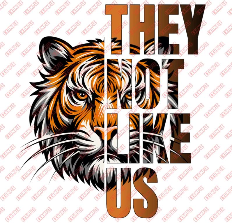 They Not Like Us, Tiger, Orange, Black, Png, Sublimation, Dtf ...