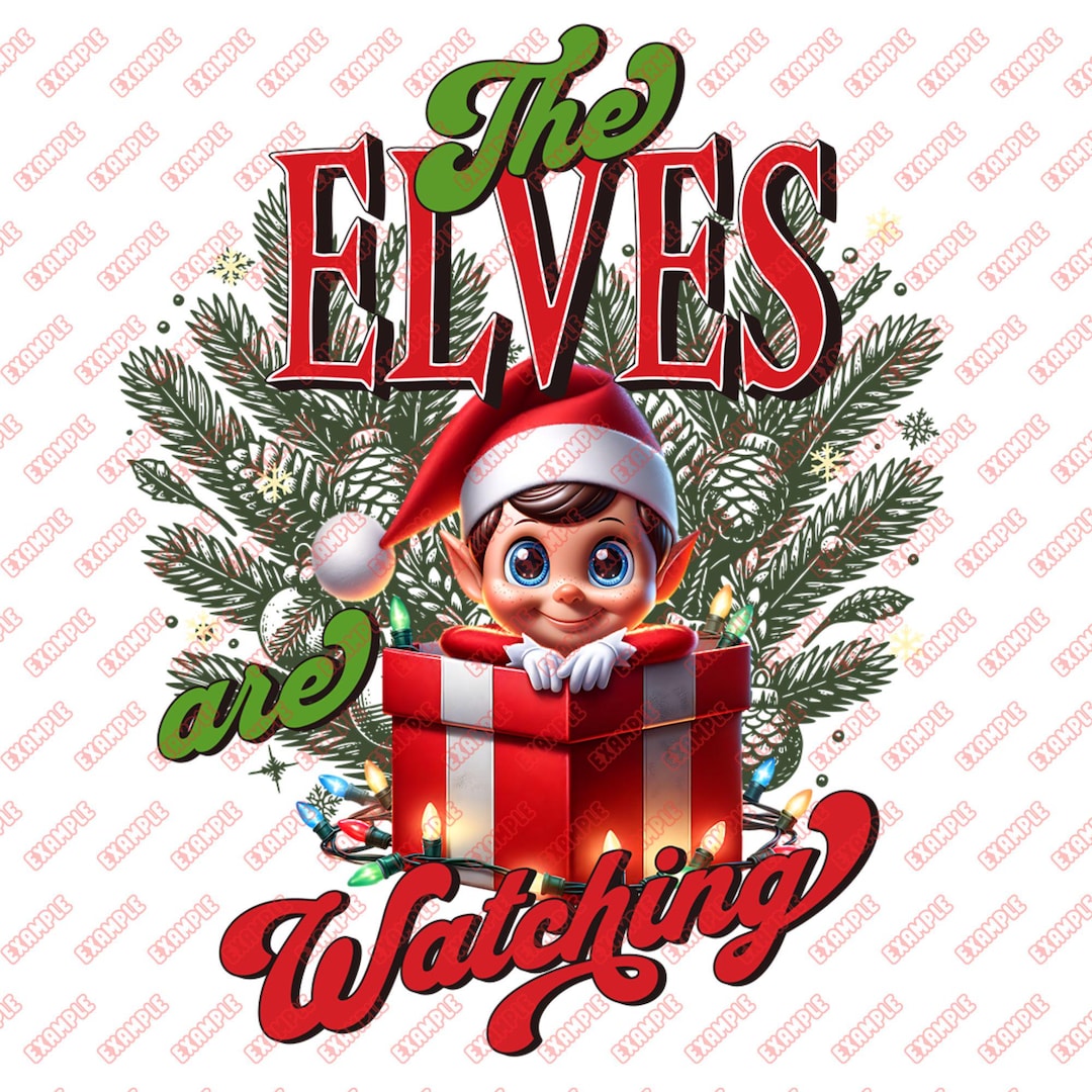 The Elves Are Watching - Christmas, Digital Png Download - Etsy
