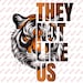 They Not Like Us, Tiger, Orange, Black, Png, Sublimation, Dtf ...
