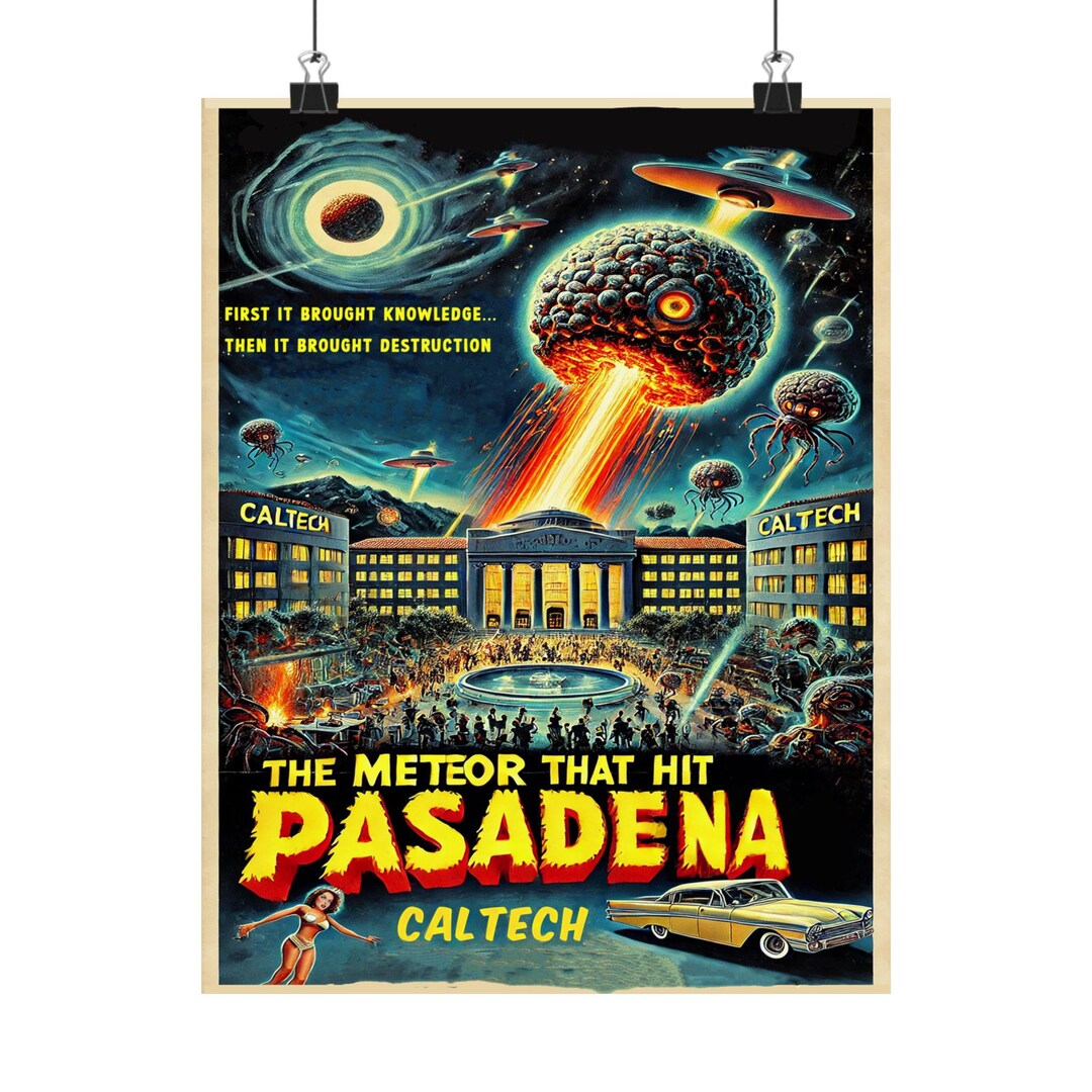 Caltech Vintage Horror Poster Art, Aliens at Caltech Student Gift ...