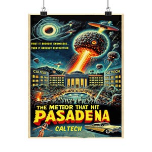 Caltech Vintage Horror Poster Art, Aliens at Caltech Student Gift ...