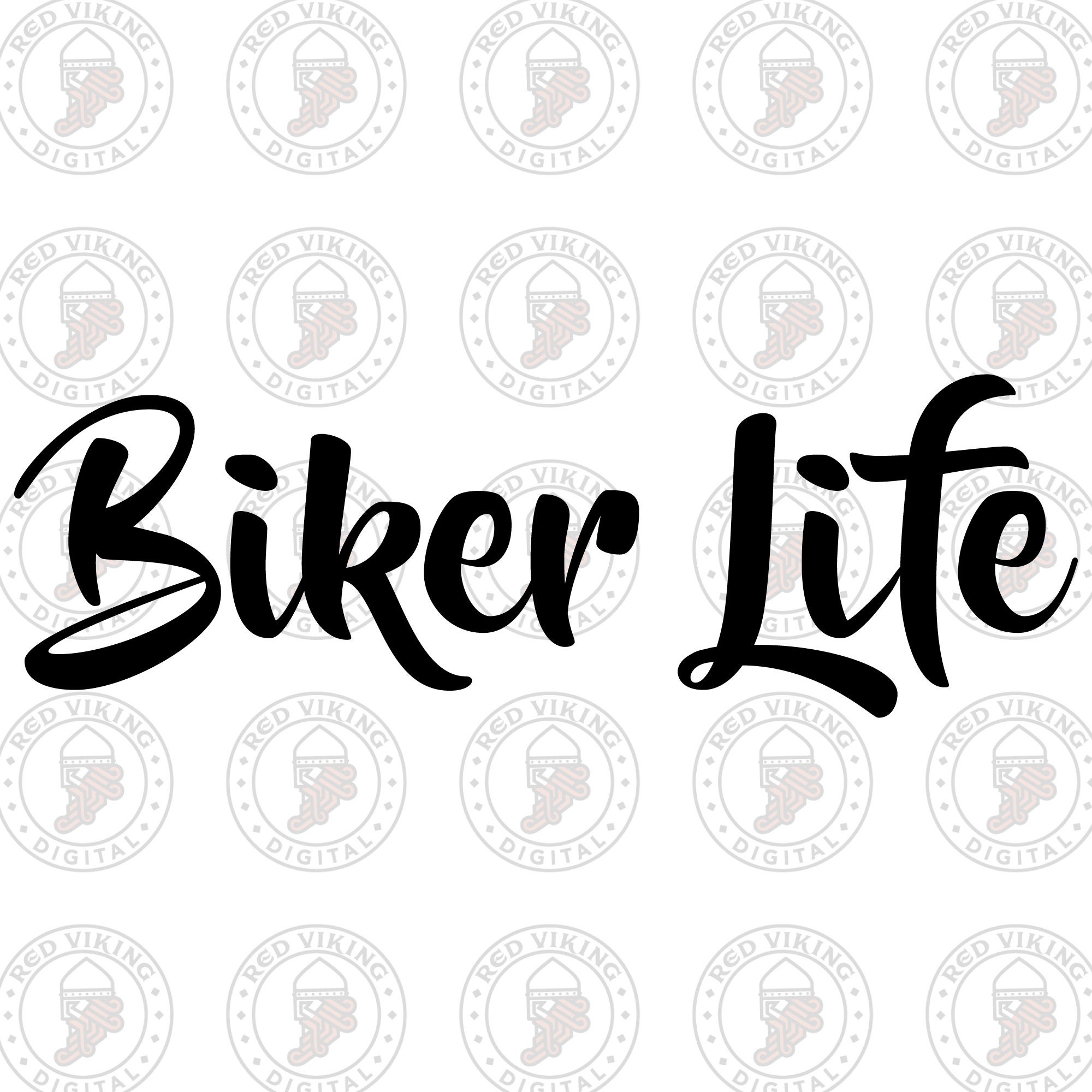 Digital Download biker Life SVG, PNG, DXF. Cut Vinyl. Indoor/outdoor ...