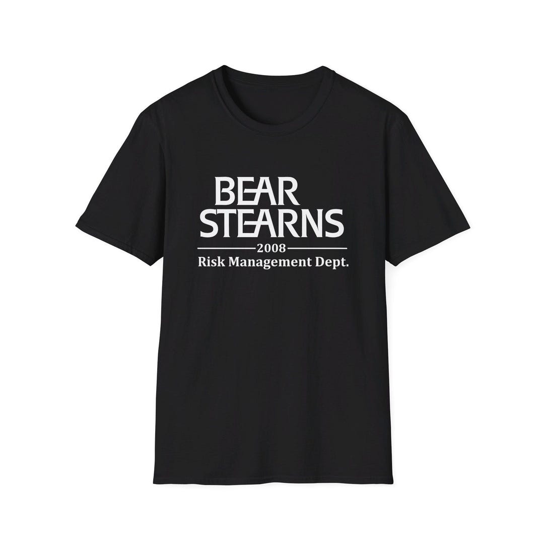 Bear Stearns Risk Management Dept. Cotton T-shirt, Funny Bear Stearns ...