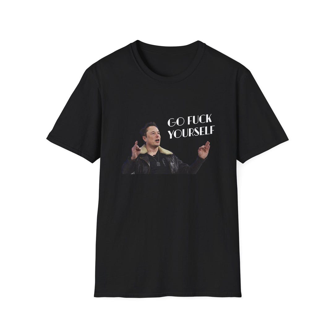 Elon Musk Parody T-shirt | GFY Meme Tee - Etsy