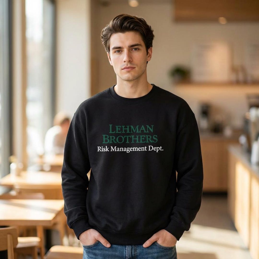 Lehman Brothers Risk Management Dept. Sweatshirt | Funny Finance ...