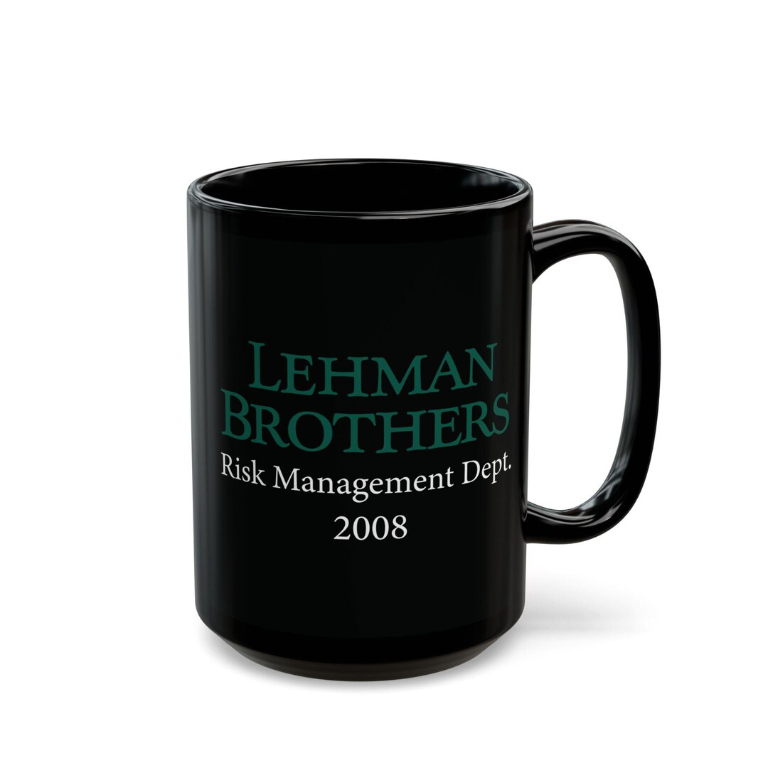 Lehman Brothers Risk Management Department 2008 Mug | Lehman Bros ...