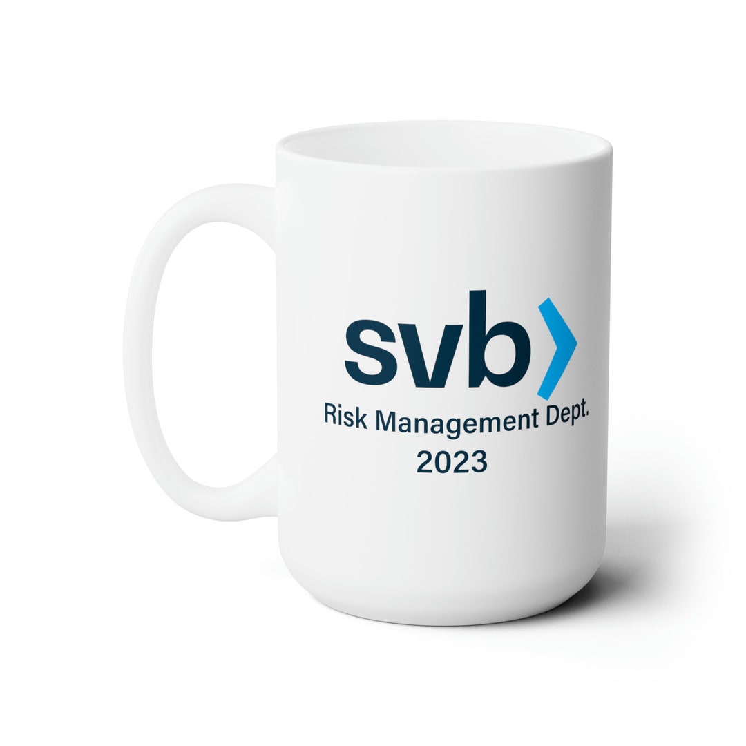 SVB Silicon Valley Bank Risk Management Dept. White Mug, 15oz, Stonk ...