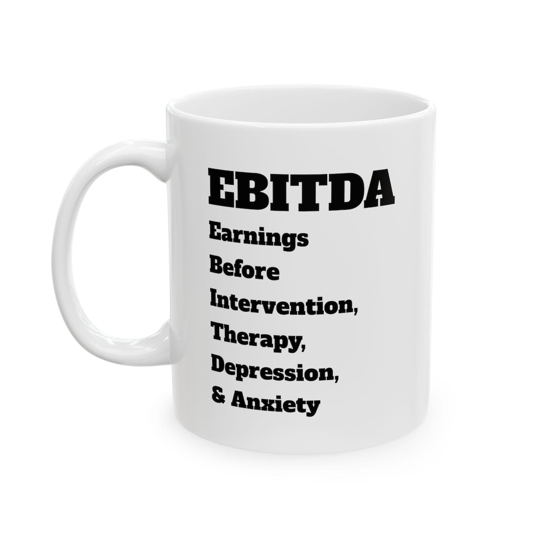 EBITDA Accounting Humor Coffee Mug, Financial Humor Mug, Accounting ...