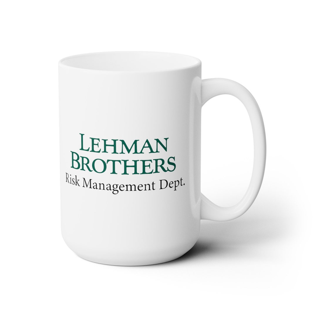 Lehman Brothers Risk Management Dept. Parody Coffee Mug, Funny Lehman ...