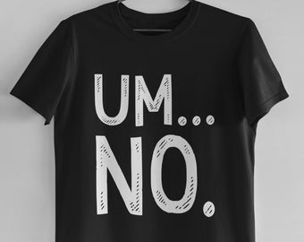 Um No Sweatshirt - Etsy